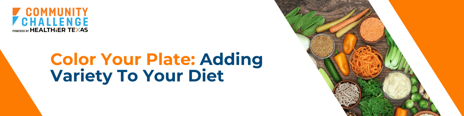 Week 6: Color Your Plate | Healthier Texas